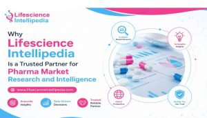 Why Lifescience Intellipedia Is a Trusted Partner for Pharma Market ...